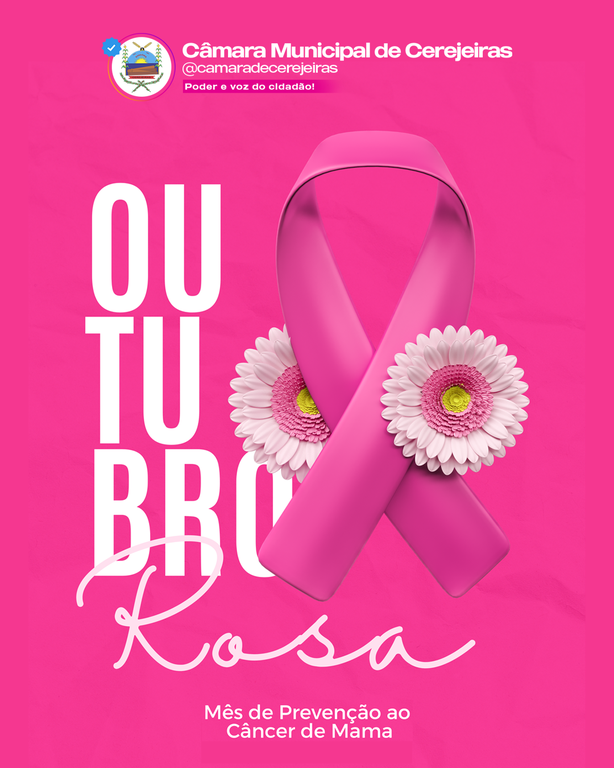 Campanha Outubro Rosa — CÂMARA MUNICIPAL DE CEREJEIRAS (CMC)