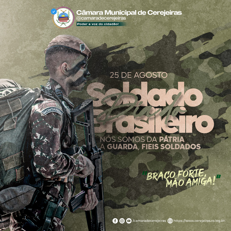 Dia do Soldado — Braço Forte Mão Amiga — CÂMARA MUNICIPAL DE CEREJEIRAS ...